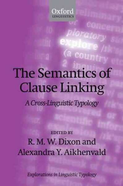 Pdf The Semantics Of Clause Linking A Cross Linguistic Typology