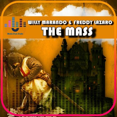 Stream Willy Marando And Freddy Lazaro The Mass Extended Mix By Media