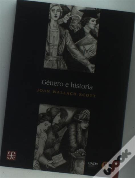 Genero E Historia De Joan Wallach Scott Livro Wook