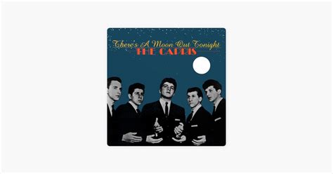 ‎theres A Moon Out Tonight Song By The Capris Apple Music