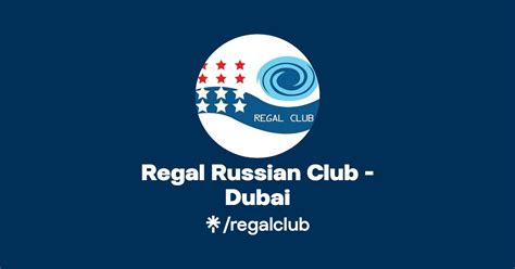 Regal Russian Club - Dubai | Instagram, Facebook | Linktree