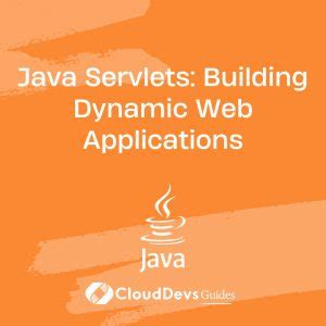 Java Servlets Building Dynamic Web Applications