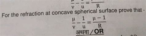 For The Refraction At Concave Spherical Surface Prove That Vμ −u1 Rμ−1