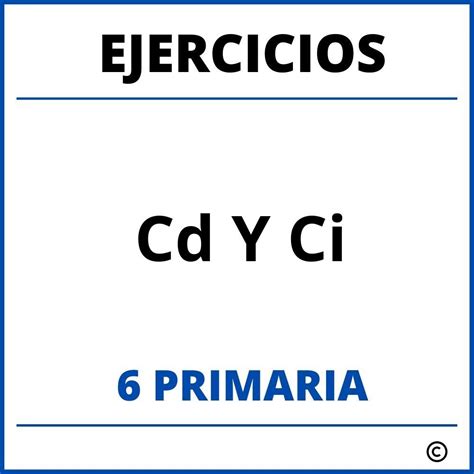 Ejercicios Cd Y Ci 6 Primaria Pdf