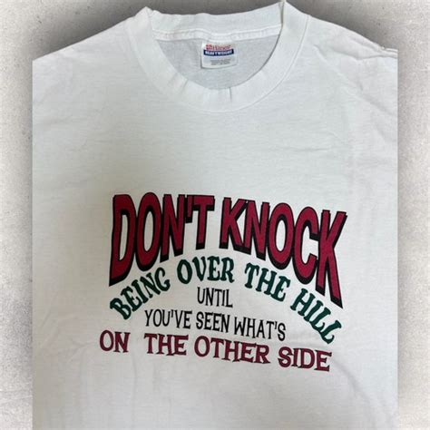 Vintage Dont Knock Being Over The Hill T Shirt Funny White Size Large