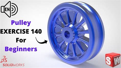 Pulley Solidworks Tutorial 2022 Exercise 140 Fillet Step By Step Solidworks Tutorial