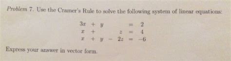 Solved Use The Cramers Rule To Solve The Following System Of