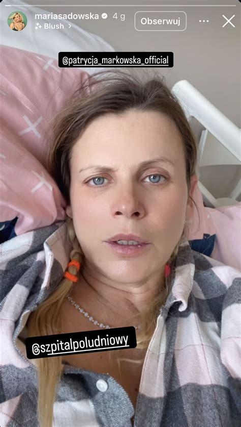 Maria Sadowska TrafiŁa Do Szpitala Jest Mi Smutno