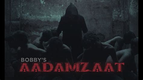 Aadamzaat Apka Bobby 2018 Uphh Youtube