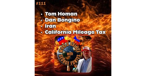 Tom Homan Dan Bongino Iran And California Mileage Tax World Ablaze With George Fontes Iheart