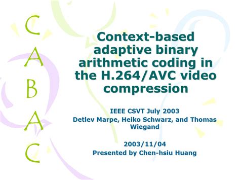Cabac Context Based Adaptive Binary Arithmetic Coding In The H264avc