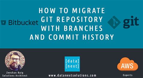 How To Migrate Git Repository With Branches And Commit History By Zeeshan Baig Datanext