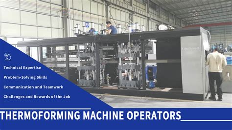 The Importance Of Thermoforming Machine Operators Understanding The