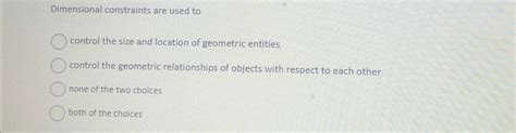 Solved Dimensional Constraints Are Used Tocontrol The Size