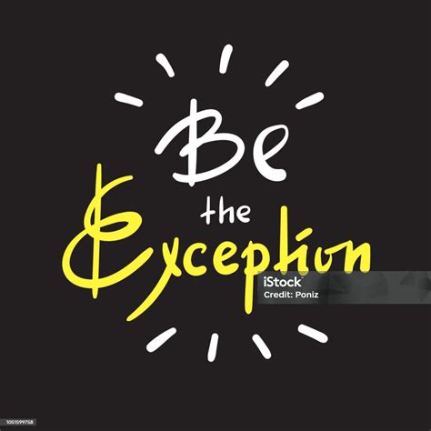 예외간단한 영감과 동기 부여 견적 손으로 그린 아름 다운 글자 영감 포스터 티셔츠 가방 컵 카드 전단지 스티커 배지 대 한 인쇄 귀 엽 고 재미 있는 벡터 T 셔츠에 대한