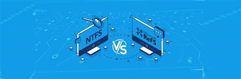 Refs Vs Ntfs Comparison Which Is Best For You