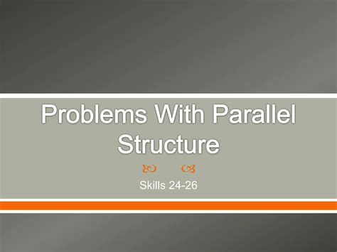 Problems With Parallel Structure PPT