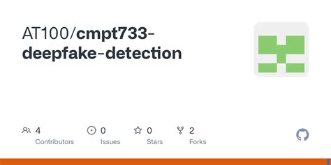 GitHub AT Cmpt Deepfake Detection
