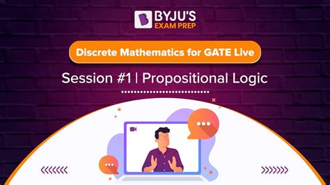 Discrete Mathematics For Gate Live Session 1 Propositional Logic Byjus Exam Prep Youtube