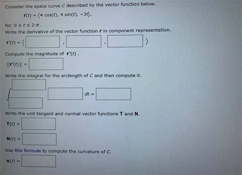 Solved Consider The Space Curve C Described By The Vector Chegg
