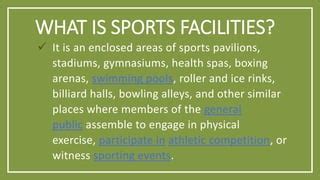 Sports Facilities Pptx