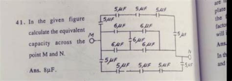 41 In The Given Figure Calculate The Equivalent Capacity Across The Poin