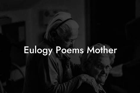 Eulogy Poems Mother Eulogy Assistant