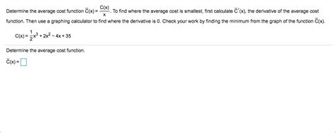 Solved Determine The Average Cost Function C X To Find Chegg