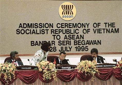 Ngày 28 7 1995 Việt Nam Chính Thức Gia Nhập Asean