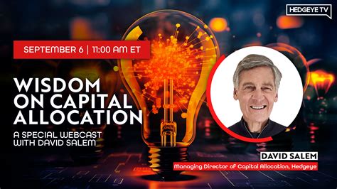 Watch Capital Allocation Webcast With David Salem