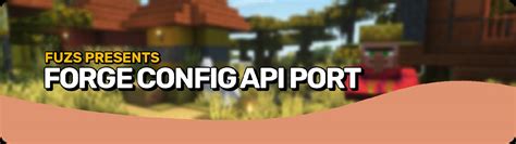 Forge Config Api Port [1 20 1] [1 20] [1 19 4] [1 18 2]