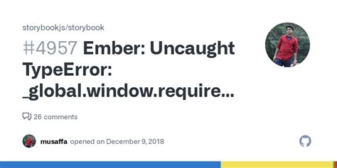 Ember Uncaught TypeError Global Window Require Is Not A Function Issue 4957 Storybookjs