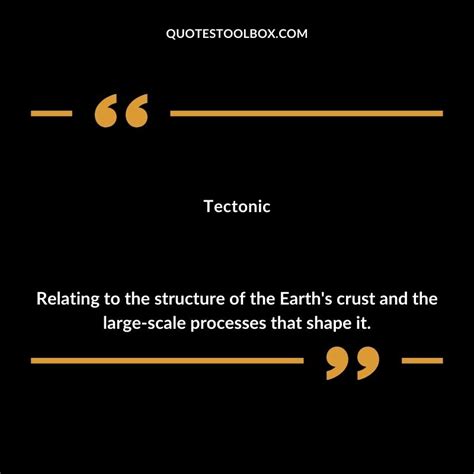 Tectonic Relating To The Structure Of The Earths Crust And The Large