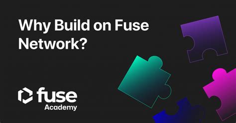 Why Build On Fuse Network