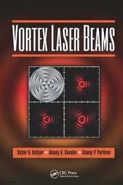 Vortex Laser Beams St Edition Victor V Kotlyar Alexey A Koval