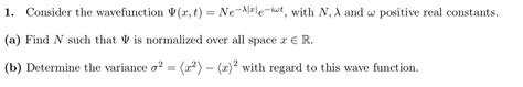 solved 1 consider the wavefunction v x t ne 1xle iwt