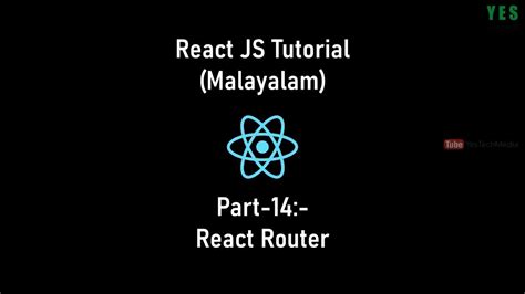 React Router React Js Malayalam Tutorial Part 14 Youtube