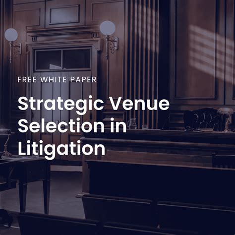 Strategic Venue Selection In Litigation Expert Institute