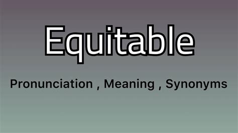 Equitable Meaning Equitable Examples Equitable Synonyms Youtube