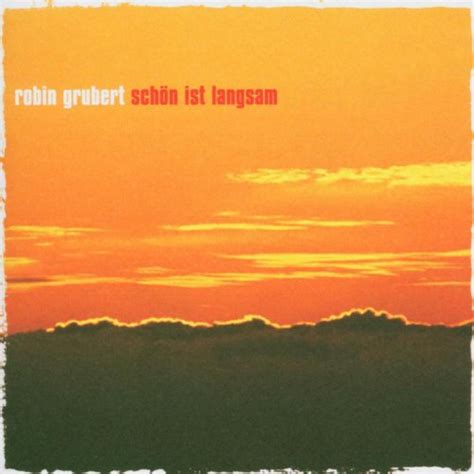 Schön Ist Langsam Robin Grubert Digital Music