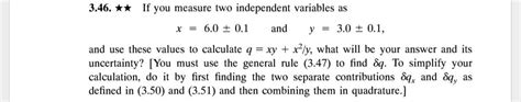 Solved 3 46 If You Measure Two Independent Variables As