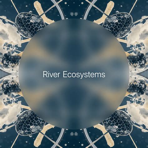 River Ecosystems → Term