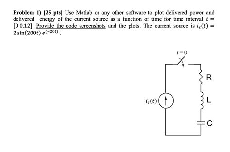 solved problem 1 [25 pts] use matlab or any other software