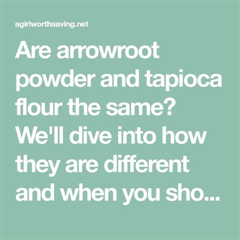 Arrowroot Powder Vs Tapioca Flour Whats The Difference Tapioca