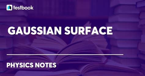Gaussian Surface Learn Definition Formula Diagram And Examples