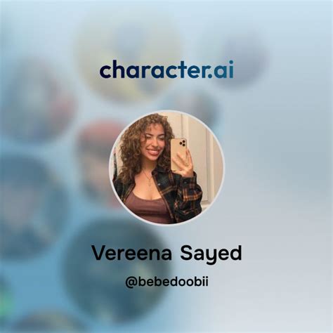 Chat With Vereena Sayed Characterai Ai Chat Reimaginedyour Words