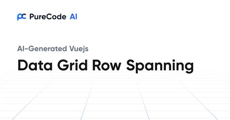 build and deploy vuejs data grid row spanning quickly