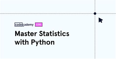 Join Us For Codecademy Live Master Statistics With Python