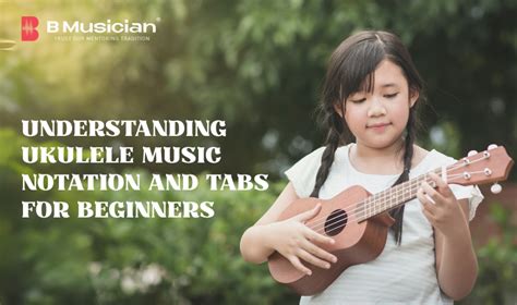 Ukulele Music Notation And Tabs Explained For Beginners Bmusician