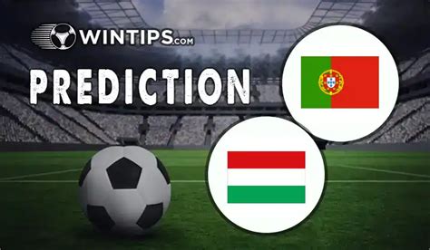 Portugal Vs Hungary Prediction And Betting Tips